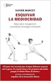 Esquivar la mediocridad : Marcet Gisbert, Xavier: Amazon.es: Libros