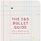The 365 Bullet Guide: How to organize your life creatively, one day at ...