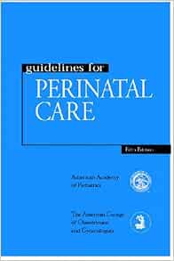Guidelines for Perinatal Care: 9780915473892: Medicine & Health Science ...