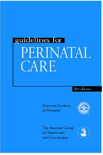 Guidelines for Perinatal Care: 9780915473892: Medicine & Health Science ...