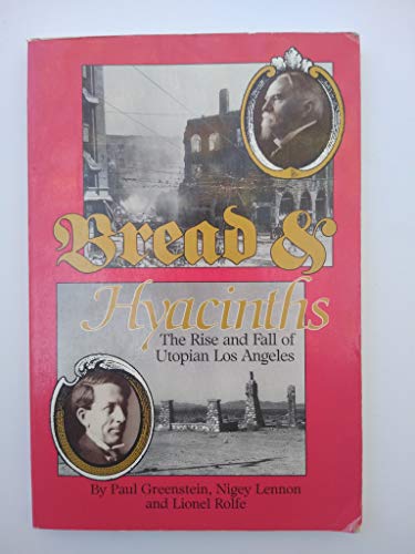 Download Now: Bread & Hyacinths: The Rise and Fall of Utopian Los ...