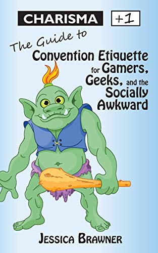 Amazon.com: Charisma +1: The Guide to Convention Etiquette for Gamers ...