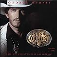 George Strait - Pure Country [Original Motion Picture Soundtrack ...