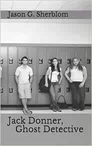 Jack Donner, Ghost Detective: Sherblom, Jason G.: 9781523315017: Amazon ...