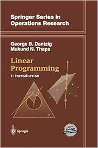 Linear Programming 1: Introduction (Springer Series in Operations Research and Financial ...