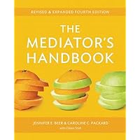The Mediator's Handbook: Revised & Expanded fourth edition: Beer PhD ...