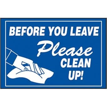 Housekeeping Signs - Before You Leave Please Clean Up! 14"W x 10"H ...
