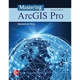 Mastering ArcGIS Pro: Price, Maribeth H.: 9781264091201: Amazon.com: Books