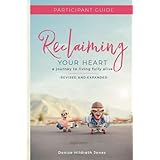 Reclaiming Your Heart: A Journey Back to Laughing, Loving, and Living ...