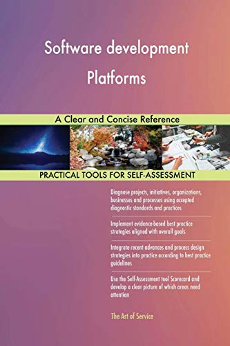 Software development Platforms A Clear and Concise Reference: Blokdyk ...