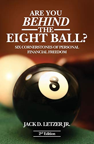 Are You Behind the Eight Ball?: Six Cornerstones of Personal Financial ...
