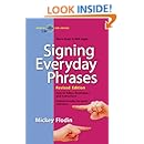 Amazon.com: Signing Everyday Phrases: More Than 3,400 Signs, Revised ...
