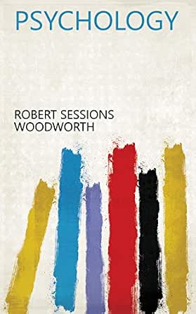 Psychology eBook: Robert Sessions Woodworth: Amazon.ca: Kindle Store
