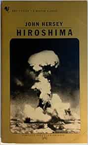Hiroshima: Hersey, John: Amazon.com: Books