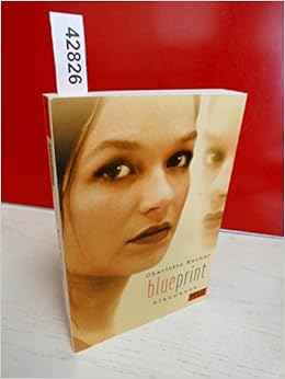 Blueprint / Blaupause : Charlotte Kerner: Amazon.de: Bücher
