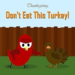 Thanksgiving: Don't Eat This Turkey! (Sammy the Bird Book) - Kindle ...