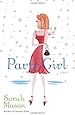 Party Girl: A Novel: Sarah Mason: 9780345469564: Amazon.com: Books