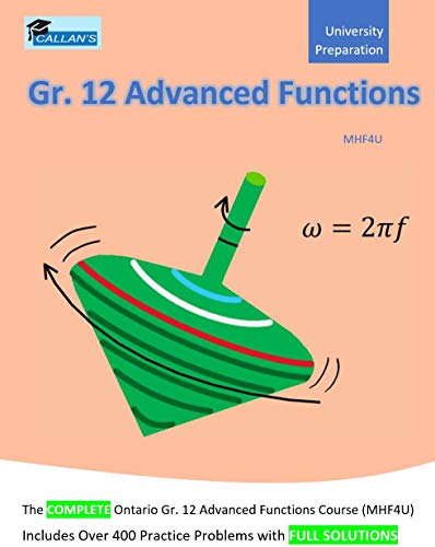 Callan’s Grade 12 Advanced Functions Ontario (MHF4U) Course Book Study ...