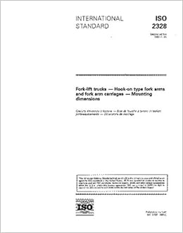 ISO 2328:1993, Fork-lift trucks - Hook-on type fork arms and fork arm carriages - Mounting ...