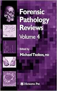 Forensic Pathology Reviews Vol 4 (Forensic Pathology Reviews, 4 ...