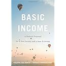 Basic Income: A Radical Proposal for a Free Society and a Sane Economy ...