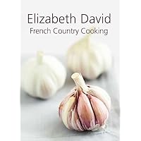 Elizabeth David Classics : Mediterranean Food', 'French Country Cooking ...