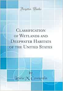 Classification of Wetlands and Deepwater Habitats of the United States ...
