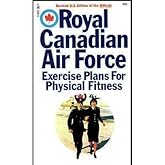 Royal Canadian Air Force Exercise Plans for Physical Fitness: Two Books ...