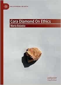 Amazon.com: Cora Diamond on Ethics (Philosophers in Depth ...