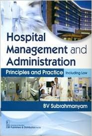 Hospital Management and Administration: Principles and Practice ...