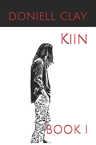 Kiin (Volume 1): Clay, Doniell: 9781978329393: Amazon.com: Books