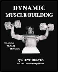 Dynamic Muscle Building: Steve Reeves: Amazon.com: Books