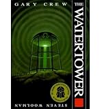 Watertower: Amazon.co.uk: Gary Crew, Steven Woolman: 9781566563314: Books