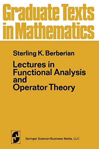 Lectures In Functional Analysis And Operator Theory Graduate Texts In Mathematics 15