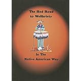 365 Days Of Walking The Red Road: The Native American Path to Leading a ...