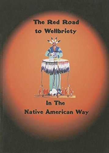 The Red Road to Wellbriety: In The Native American Way: White Bison ...