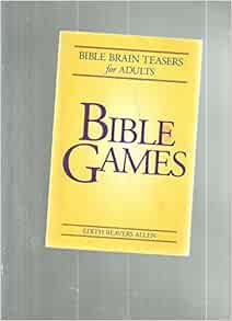 Bible games (Bible brain teasers for adults): Allen, Edith Beavers ...