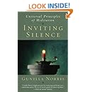 Inviting Silence: Universal Principles of Meditation: Gunilla Norris ...