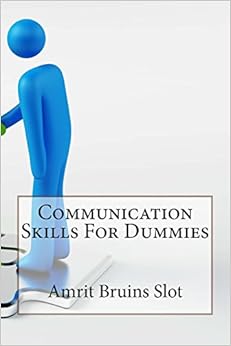 Communication Skills For Dummies: Amazon.co.uk: Bruins Slot, Amrit J ...