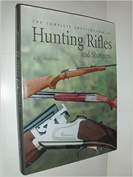The Complete Encyclopedia of Hunting Rifles and Shotguns: Amazon.co.uk ...