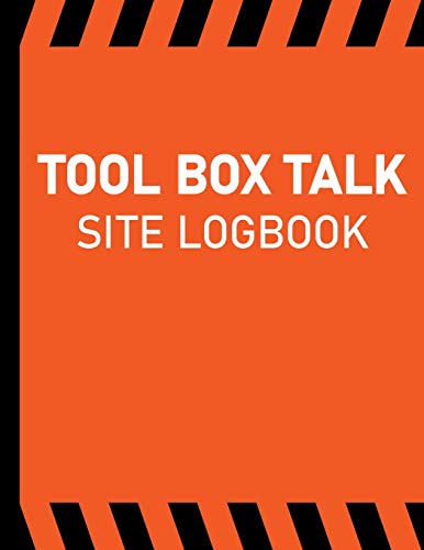Buy Tool Box Talk Site Logbook: Company Safety & Toolbox Meeting Log ...
