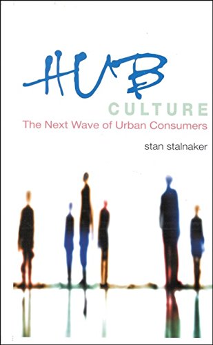 Amazon.com: Hub Culture: The Next Wave of Urban Consumers ...