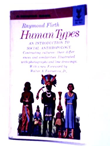 Human Types * An Introduction To Social Anthropology: Firth, Raymond ...