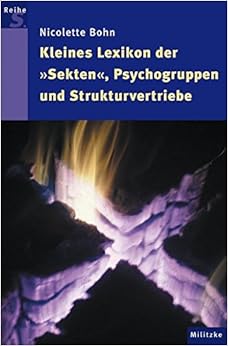 Kleines Lexikon der "Sekten", Psychogruppen und Strukturvertriebe ...