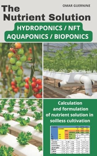 The Nutrient Solution: Calculation and formulation of nutrient solution ...