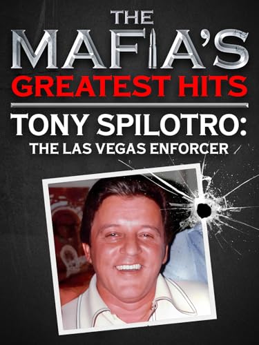 Mafia's Greatest Hits - Tony Spilotro: The Las Vegas Enforcer on ...