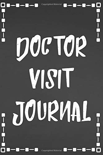 Doctor Visit Journal: Medical Health Care Log Book For Physician ...