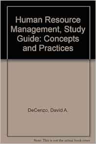 Human Resource Management, Study Guide: Concepts and Practices ...