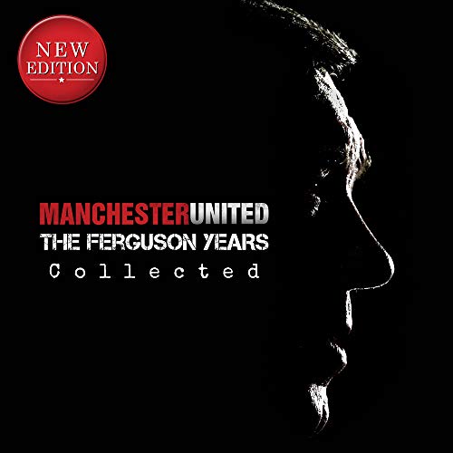 Manchester United: The Ferguson Years Collected (A Backpass Through ...