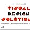 Visual Design Solutions: Principles and Creative Inspiration for ...